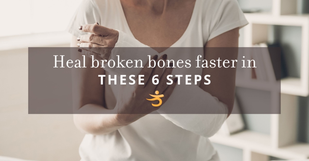 How to Speed Bone Fracture Healing (6 Proven Steps) — Better Bones